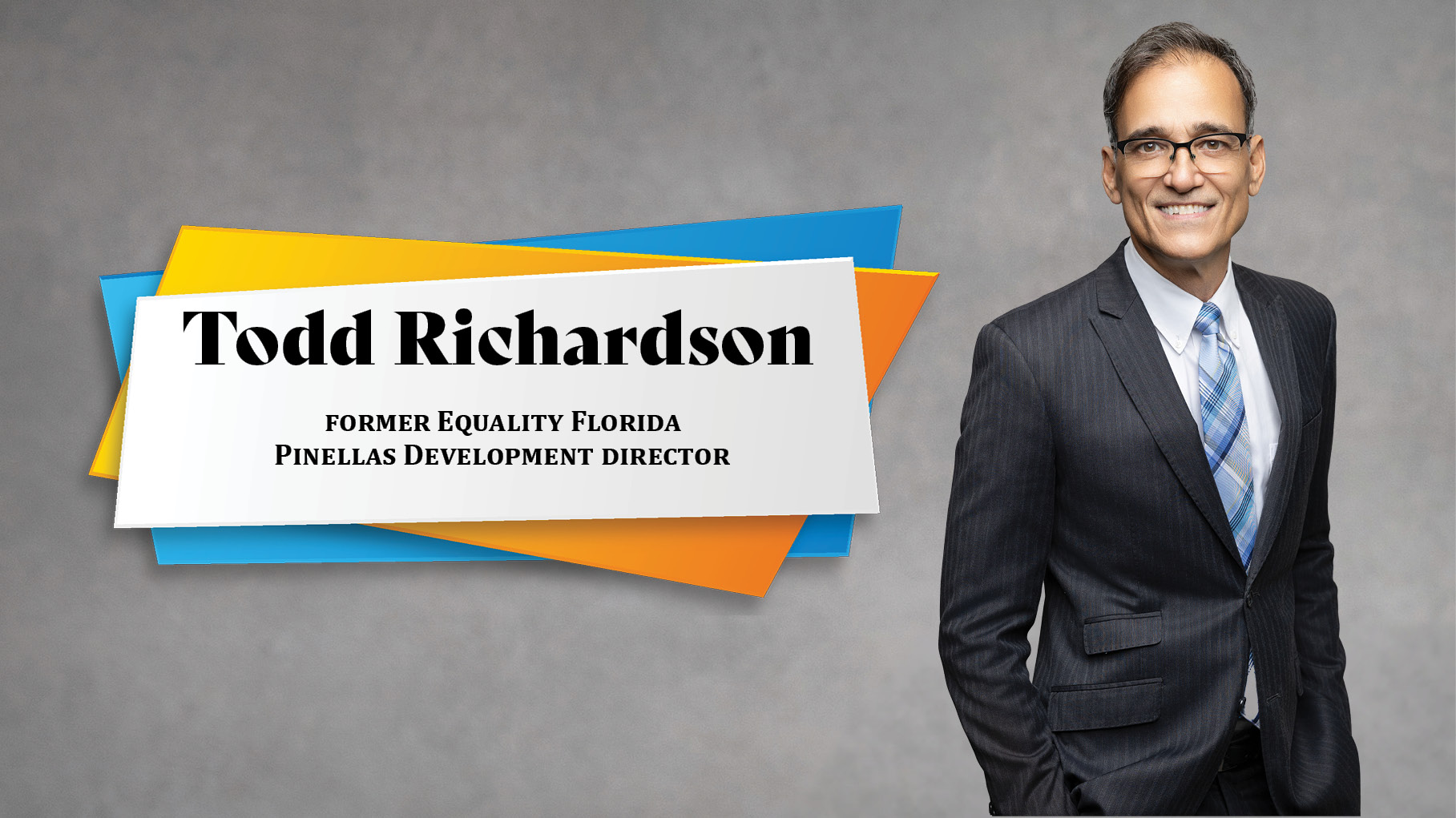 Remarkable People 2024: Todd Richardson, former Equality Florida ...